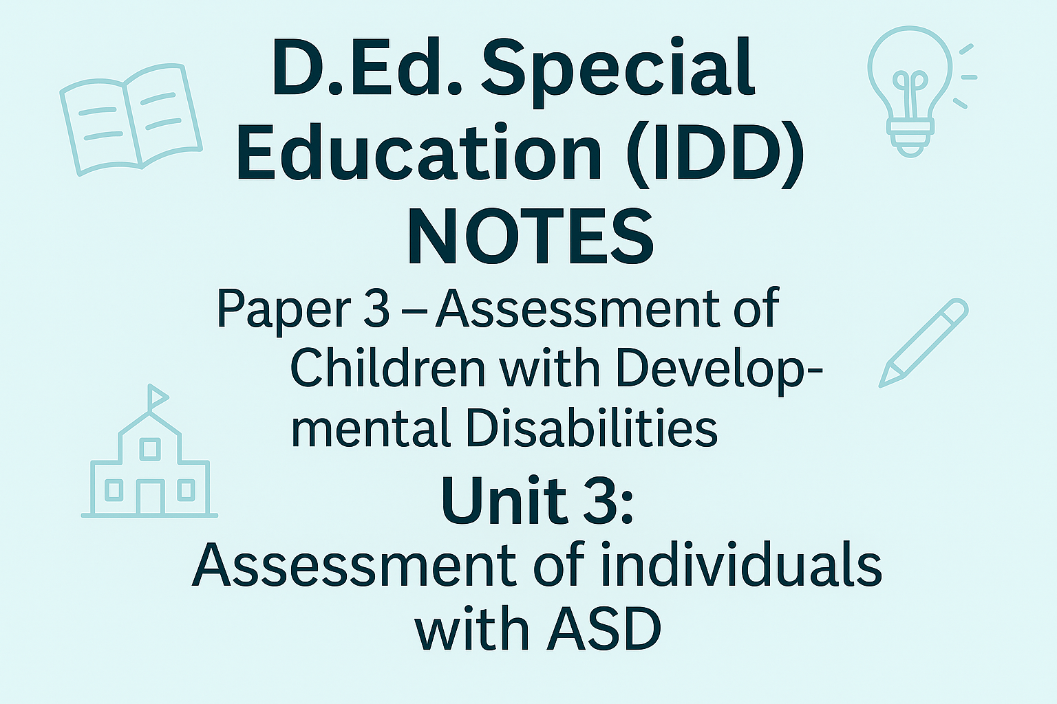 D.Ed. Special Education (IDD) Notes | Paper 3 – Assessment of Children ...